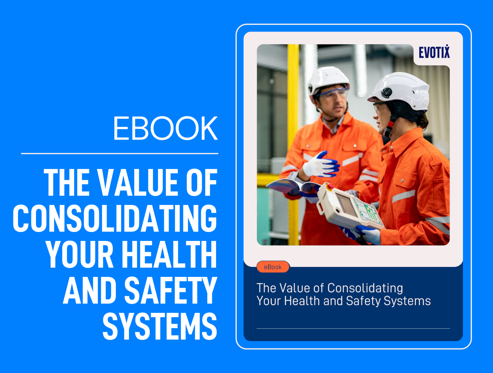 The Value of Consolidating Your Health and Safety Systems | Evotix